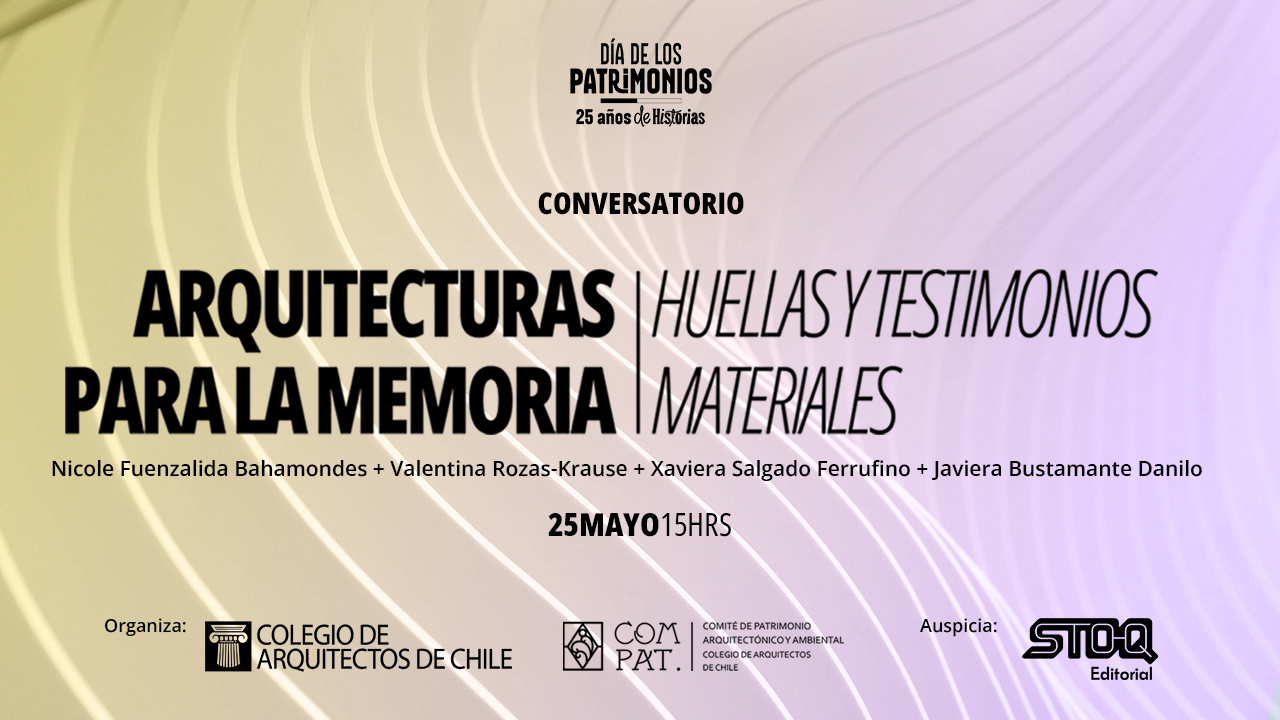 [Día de los Patrimonios] Conversatorio | «Arquitecturas para la memoria ...